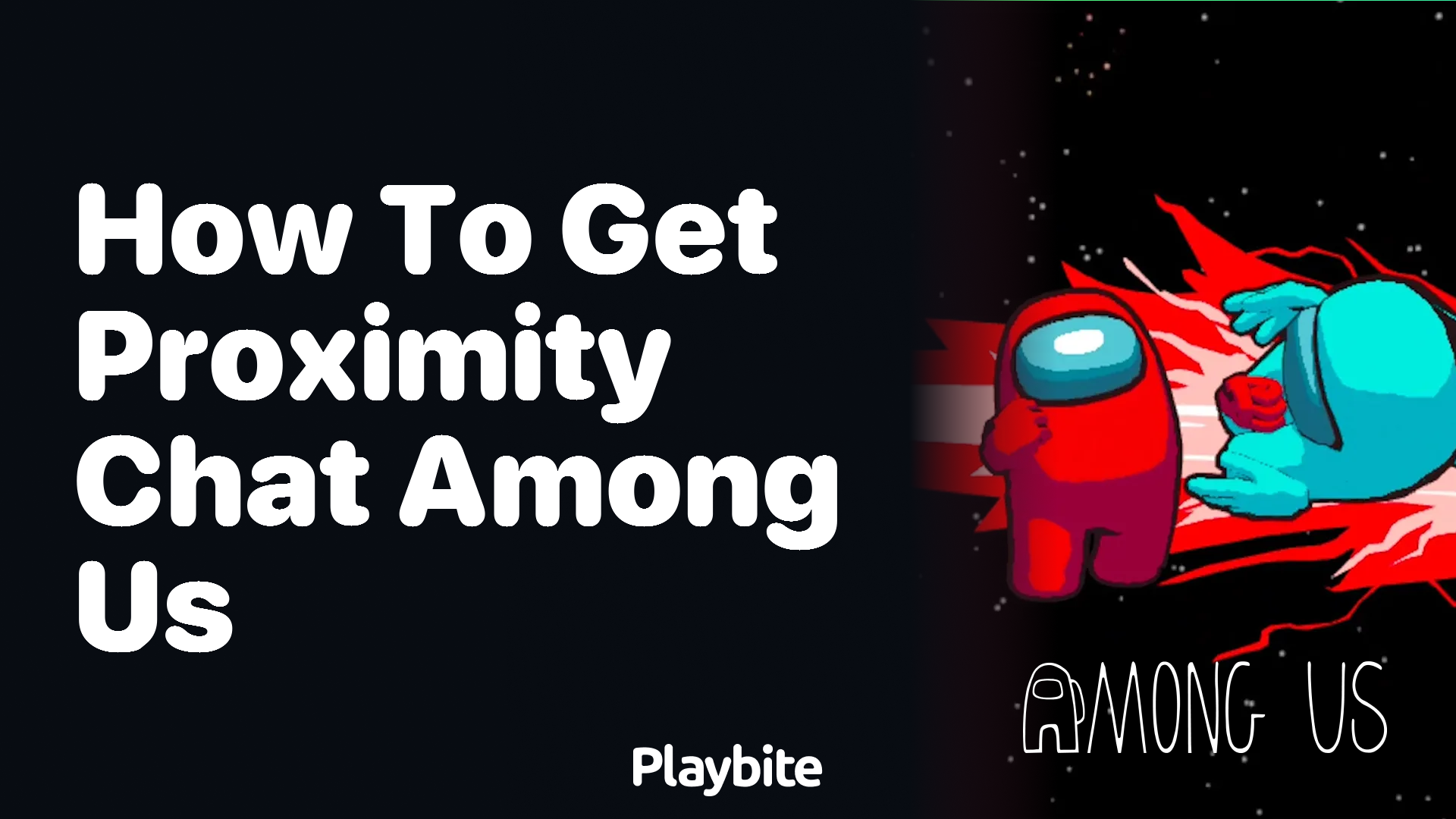 How to Get Proximity Chat in Among Us - Playbite