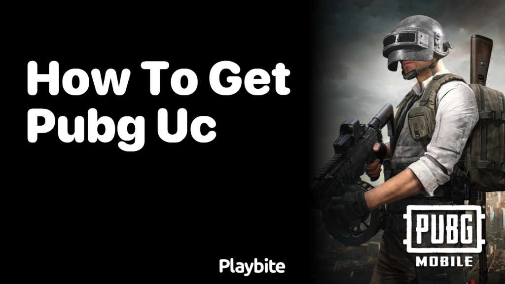 How to Get PUBG UC: A Simple Guide - Playbite