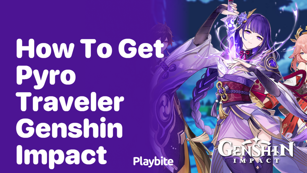 How to Get Pyro Traveler in Genshin Impact - Playbite