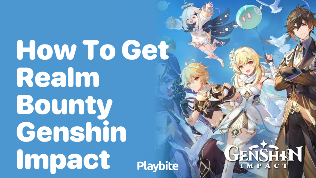 How to Get Realm Bounty in Genshin Impact - Playbite