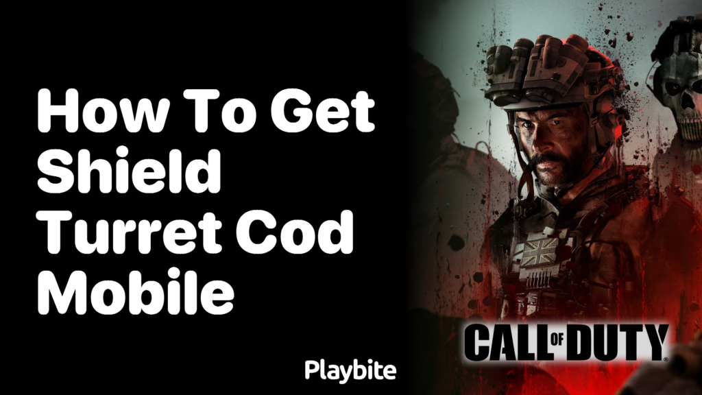 How to Get Shield Turret in COD Mobile: A Quick Guide - Playbite