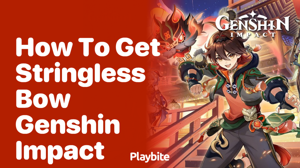 How to Get the Stringless Bow in Genshin Impact - Playbite