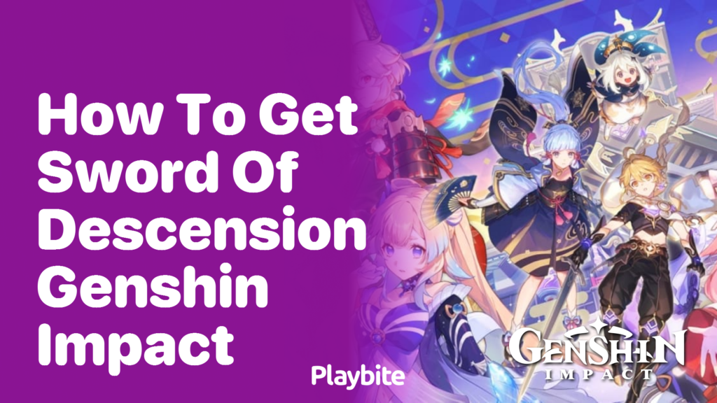 How to Get the Sword of Descension in Genshin Impact - Playbite