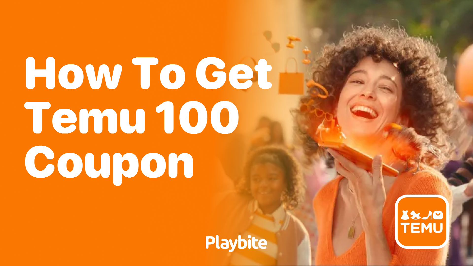 How to Get a Temu $100 Coupon: A Simple Guide - Playbite