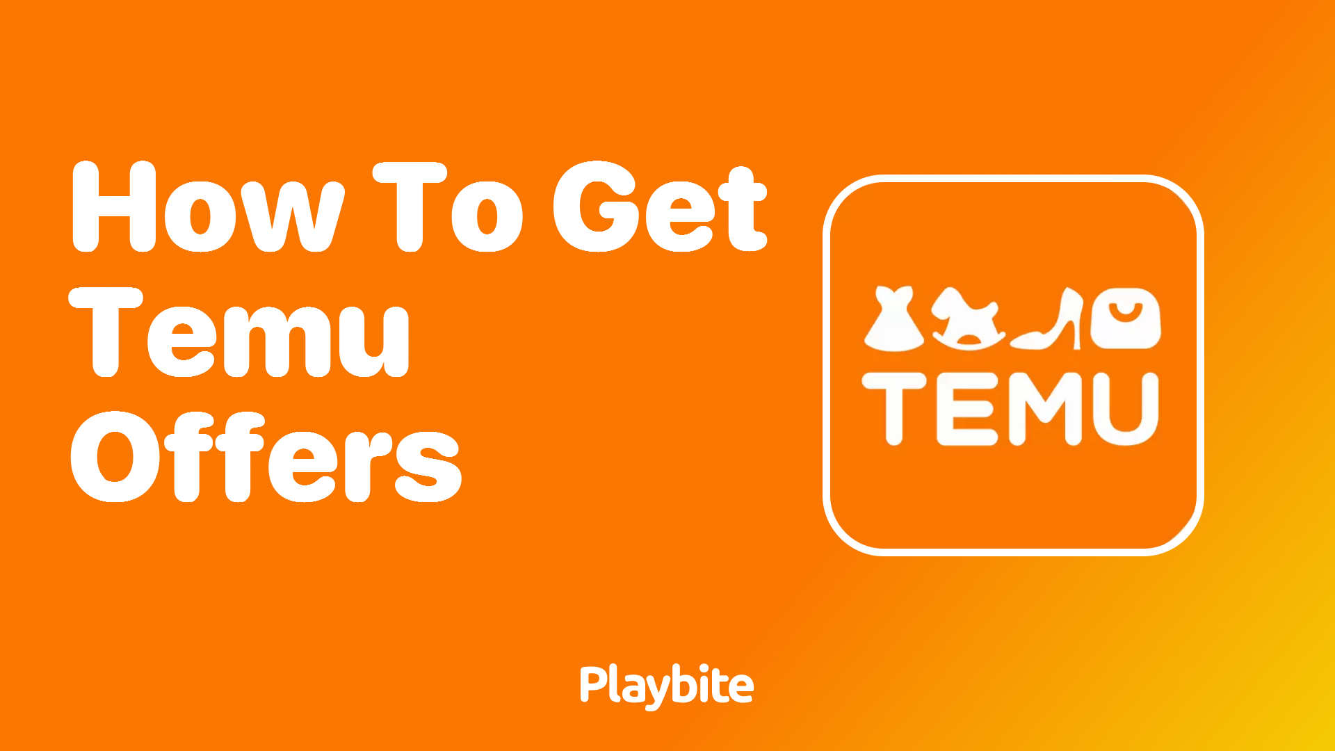 How to Get Temu Offers: Your Guide to Snagging Great Deals - Playbite
