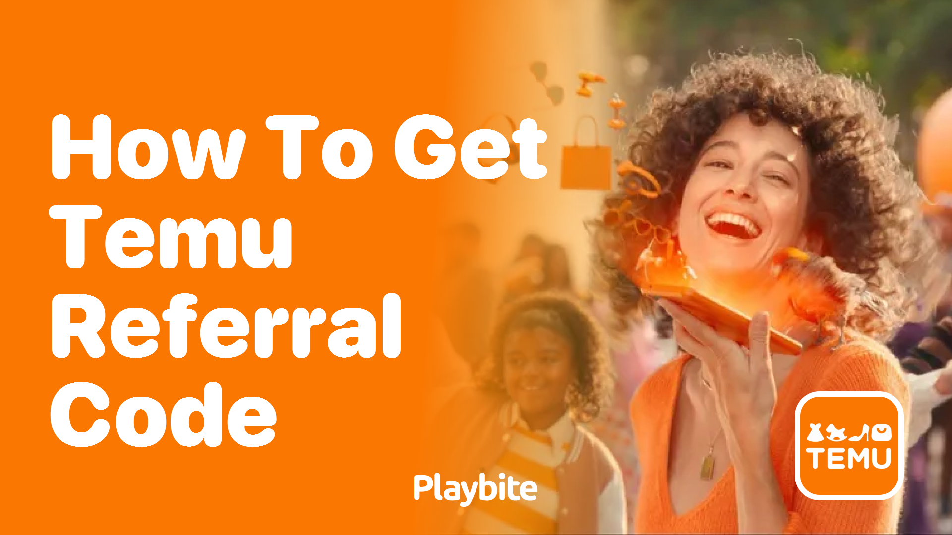 How to Get Your Temu Referral Code and Share the Love - Playbite