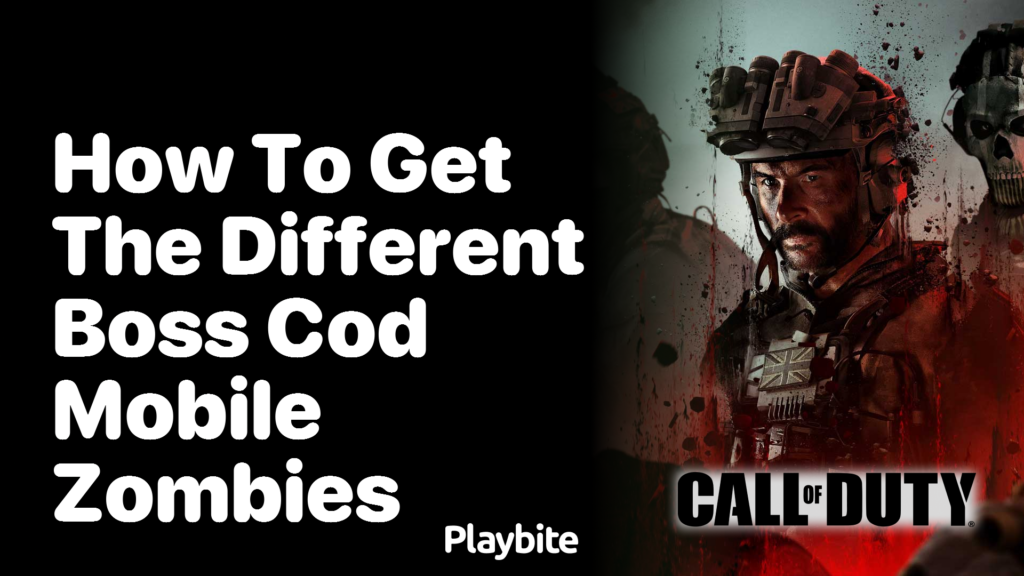 How to Get the Different Bosses in COD Mobile Zombies - Playbite