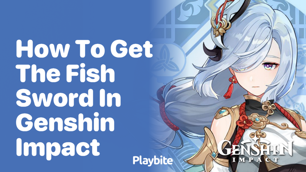 How to Get the Fish Sword in Genshin Impact - Playbite