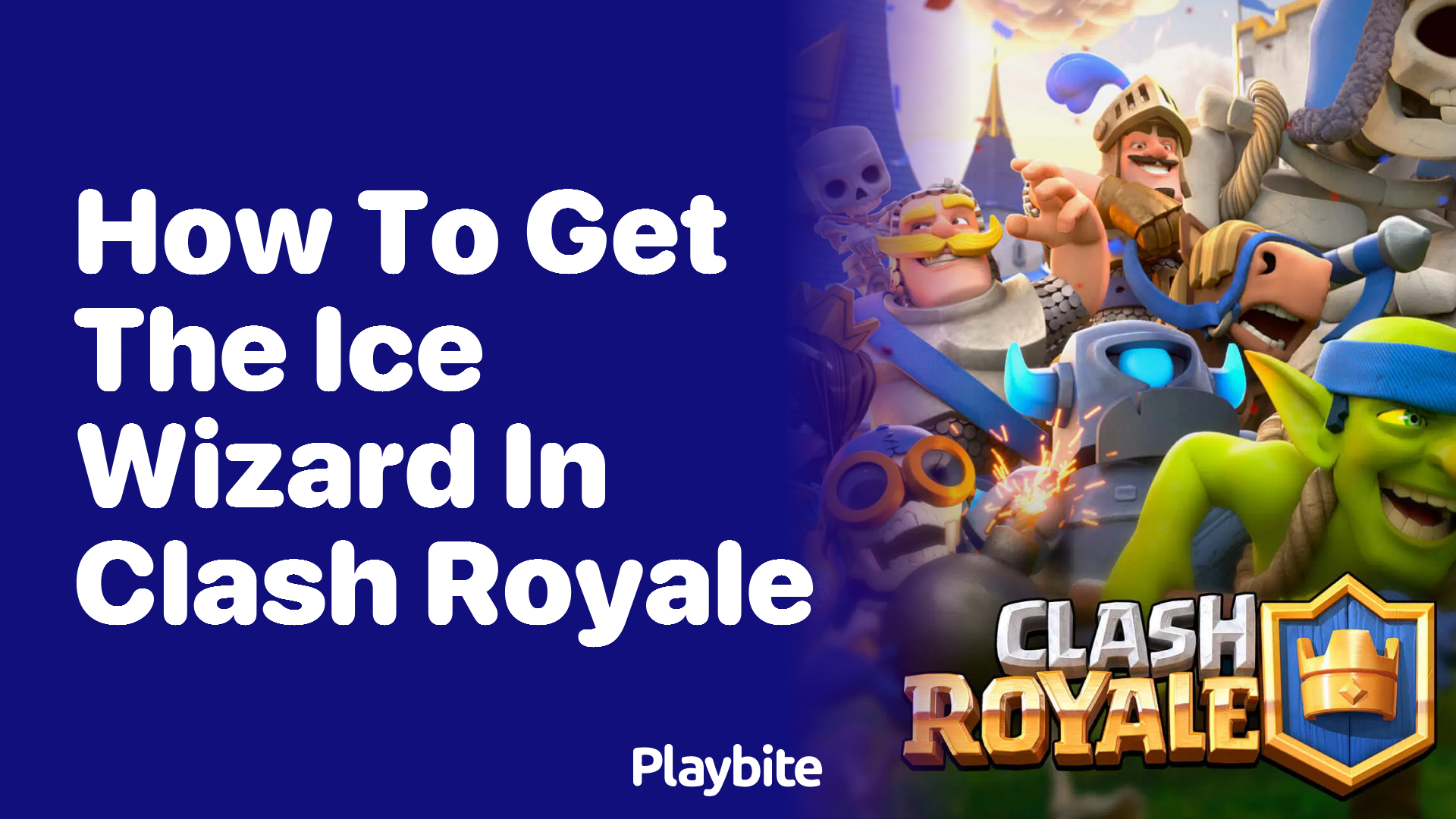 How to Get the Ice Wizard in Clash Royale - Playbite