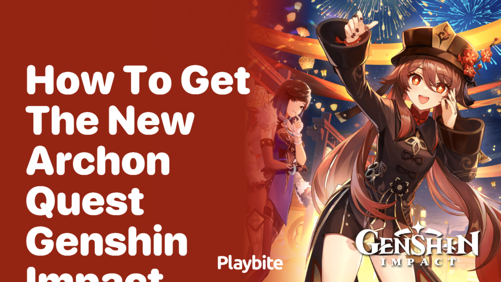 How to Get the New Archon Quest in Genshin Impact - Playbite