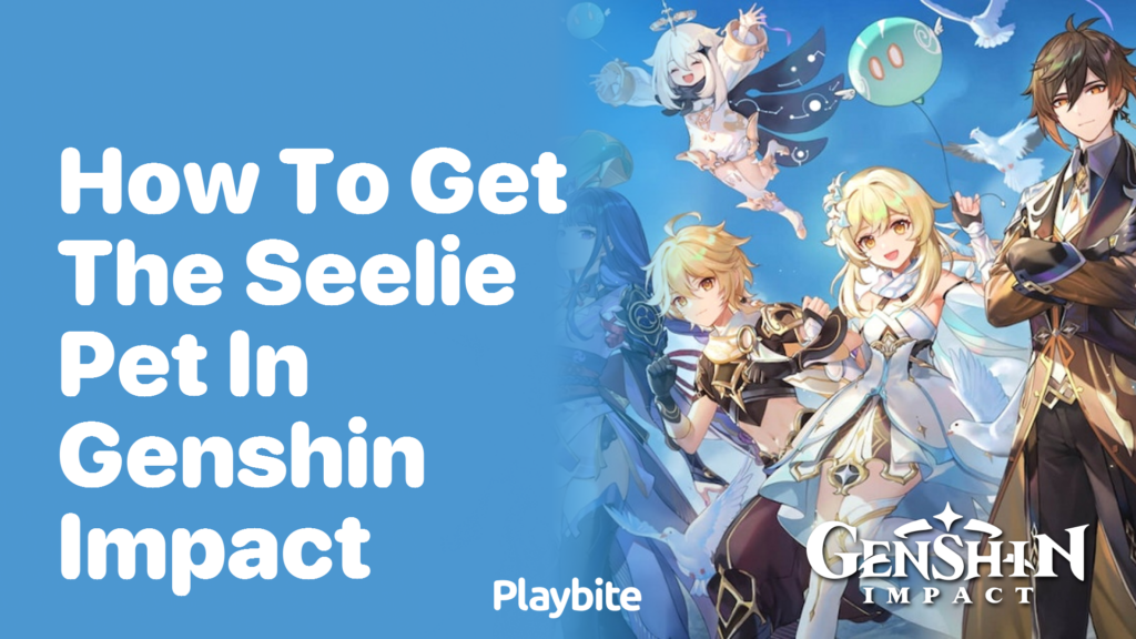 How to Get the Seelie Pet in Genshin Impact - Playbite