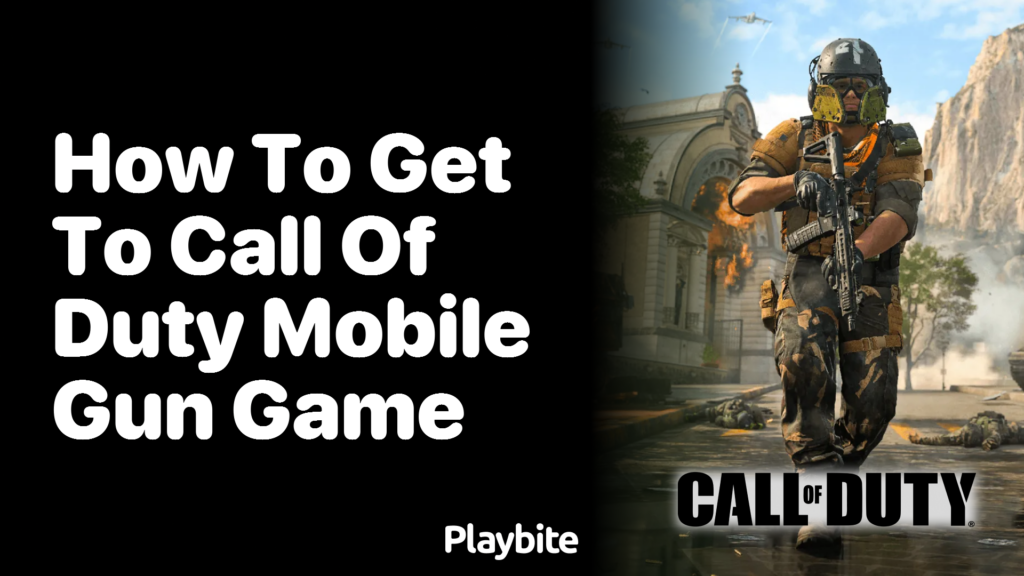 How to Get to Call of Duty Mobile Gun Game - Playbite