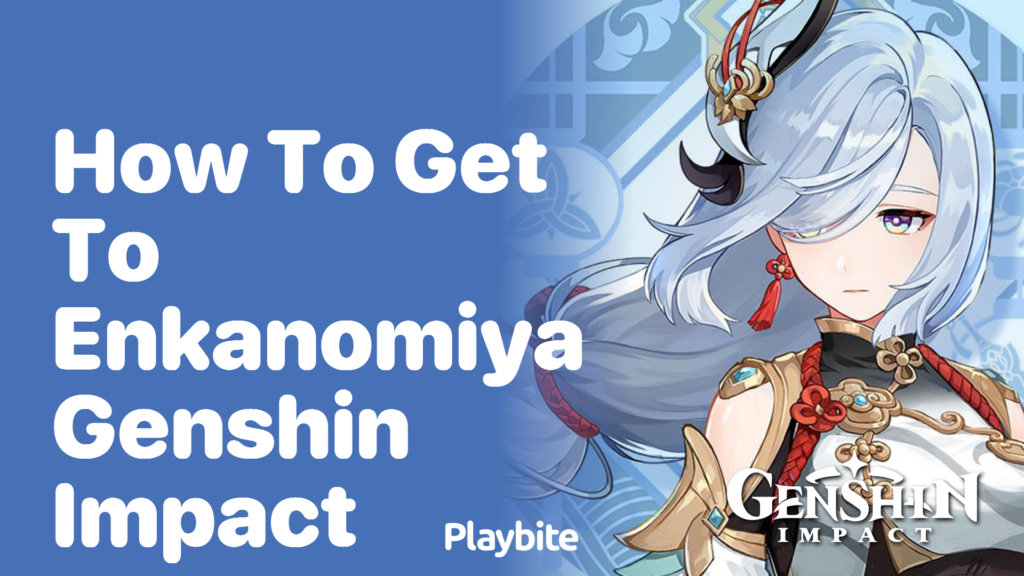 How to Get to Enkanomiya in Genshin Impact - Playbite