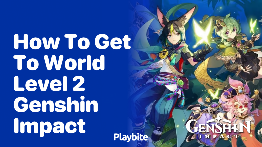 How to Reach World Level 2 in Genshin Impact - Playbite