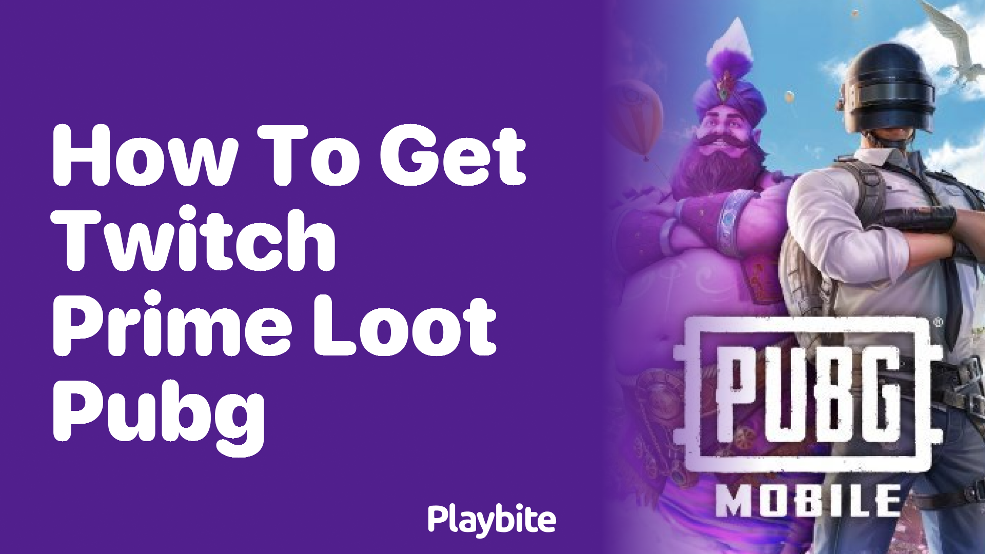How to Get Twitch Prime Loot for PUBG Mobile - Playbite