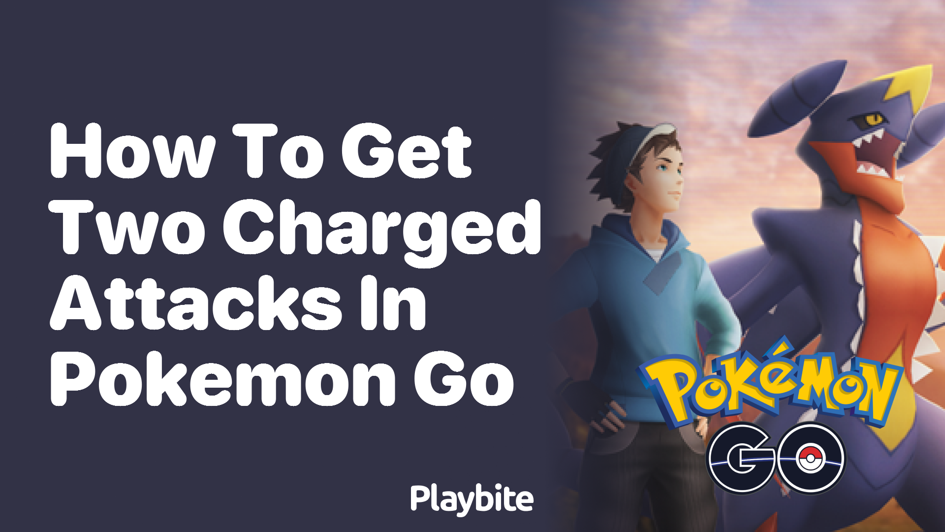 How to Get Two Charged Attacks in Pokemon GO - Playbite