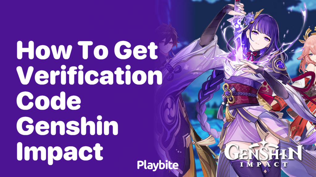 How to Get a Verification Code for Genshin Impact - Playbite