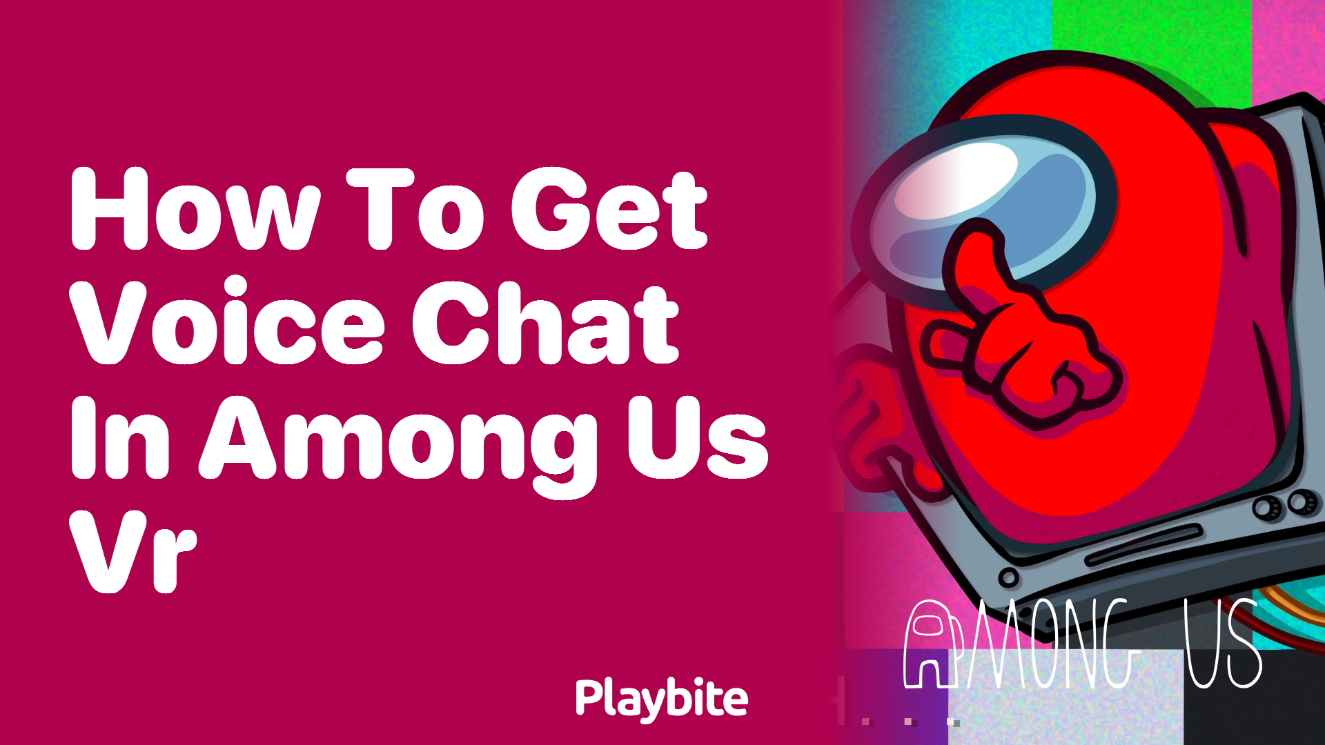 How to Get Voice Chat in Among Us VR? - Playbite