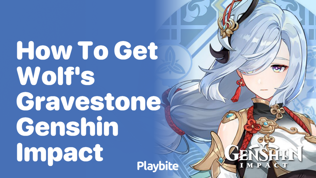How to Get Wolf's Gravestone in Genshin Impact - Playbite