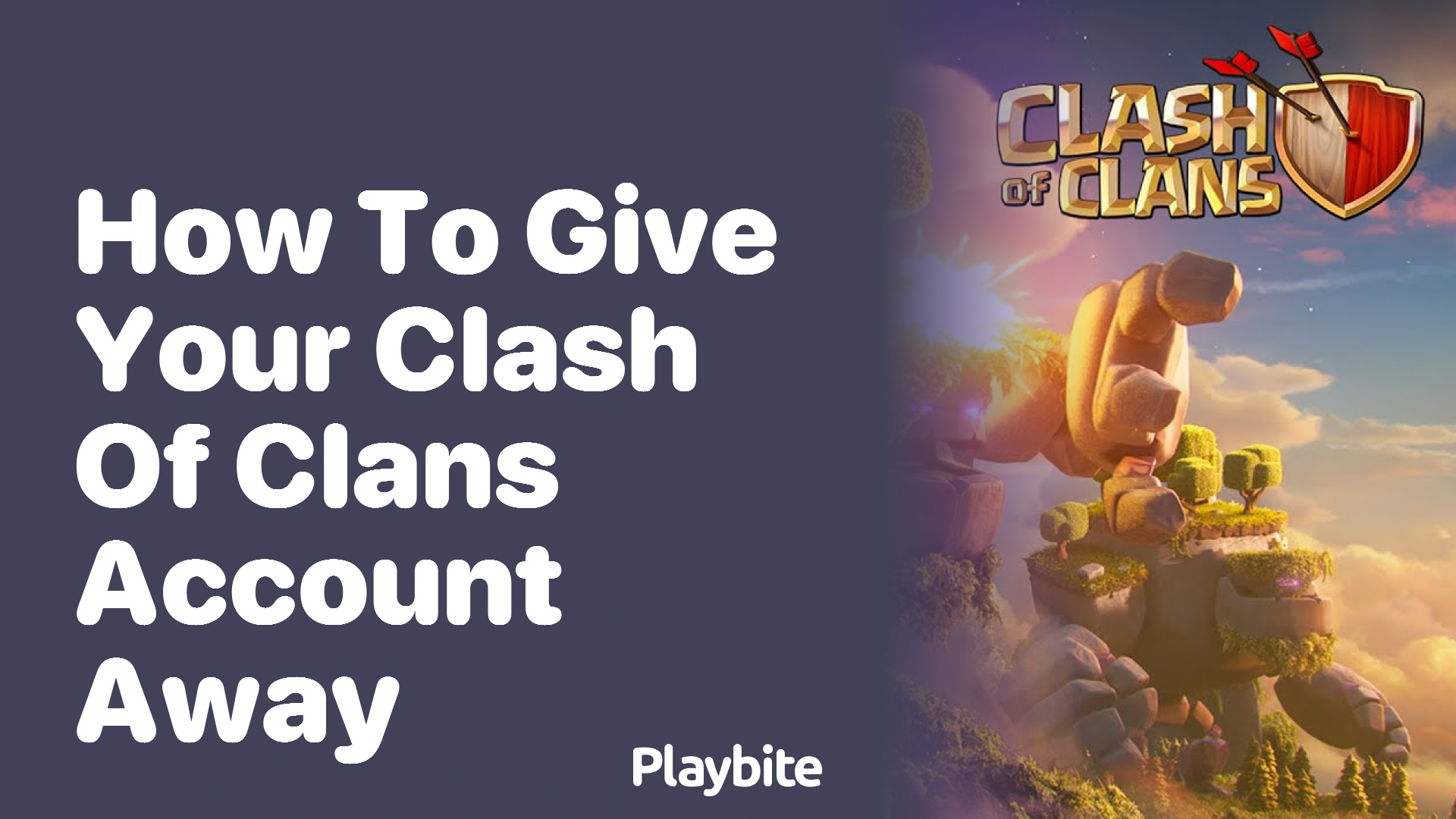 How to Give Your Clash of Clans Account Away - Playbite