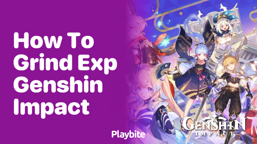 How to Grind EXP in Genshin Impact - Playbite