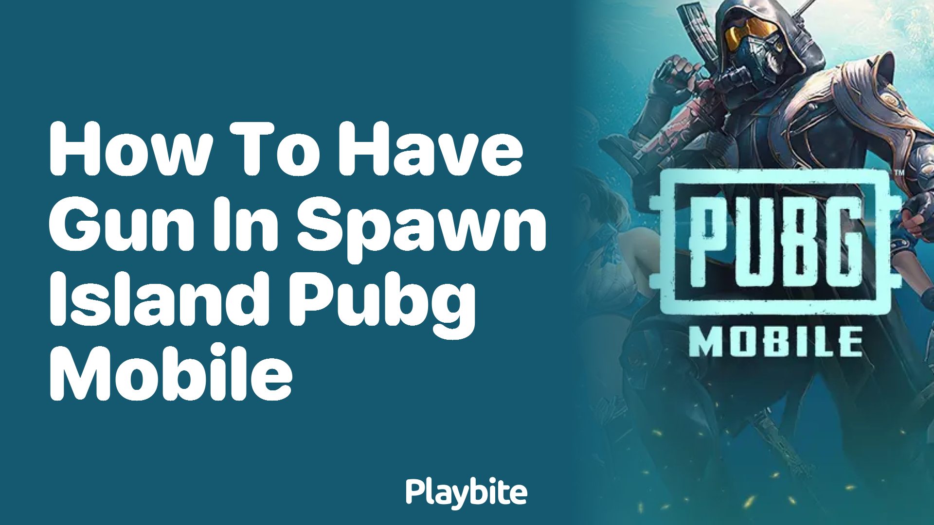 How to Have a Gun in Spawn Island on PUBG Mobile - Playbite