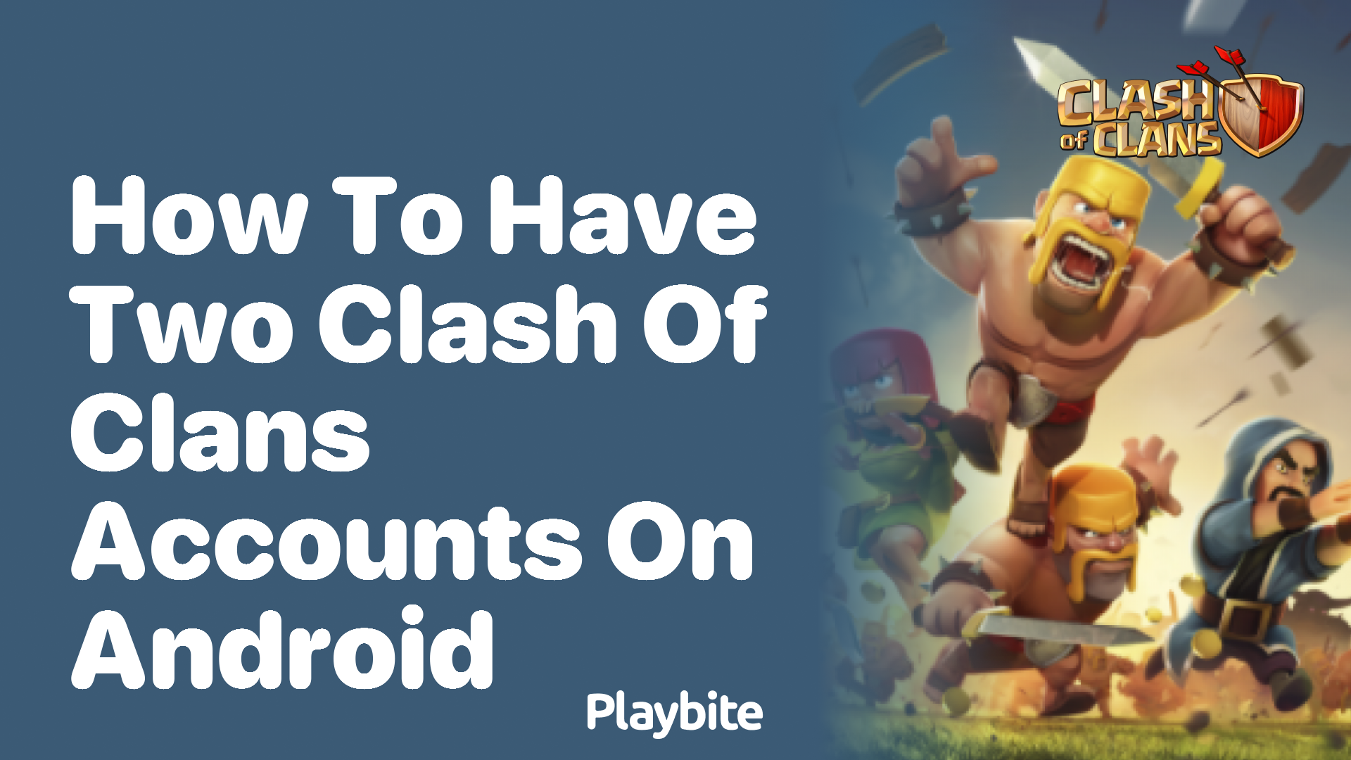How to Have Two Clash of Clans Accounts on Android? - Playbite