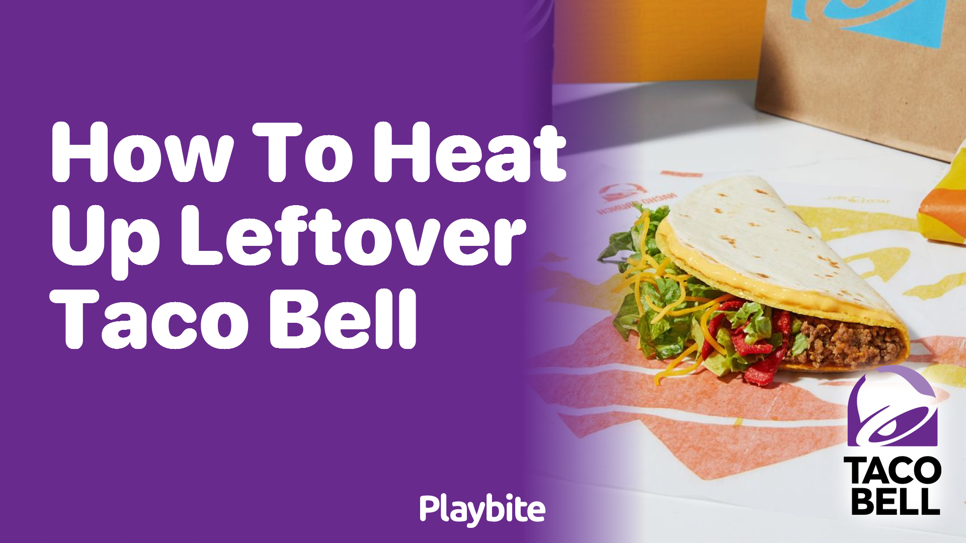 How to Heat Up Leftover Taco Bell for a Delicious Second Round - Playbite
