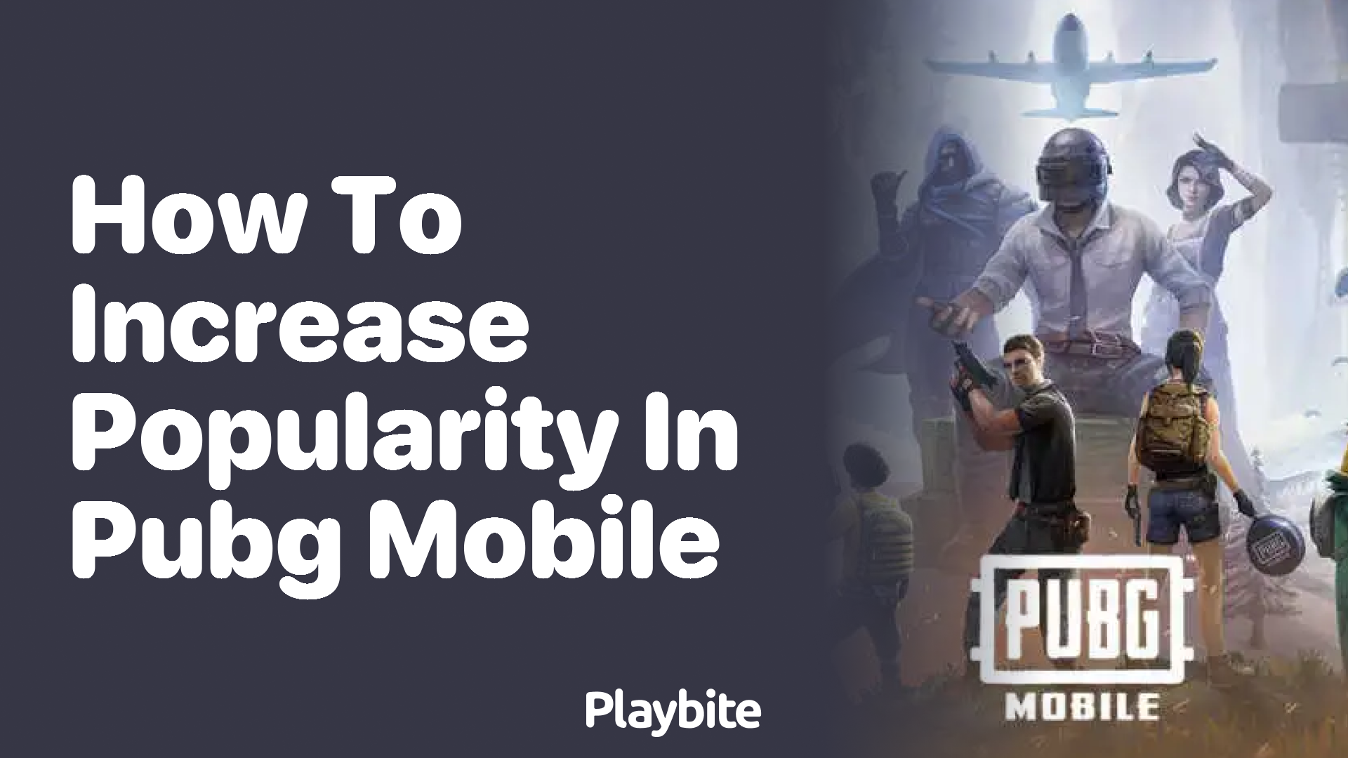 How to Increase Your Popularity in PUBG Mobile - Playbite