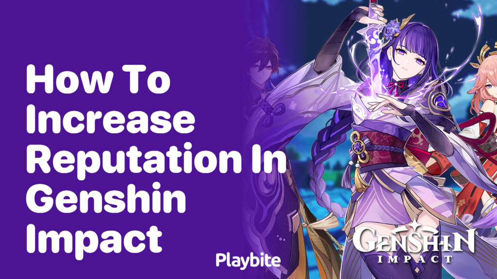 How to Boost Your Reputation in Genshin Impact - Playbite