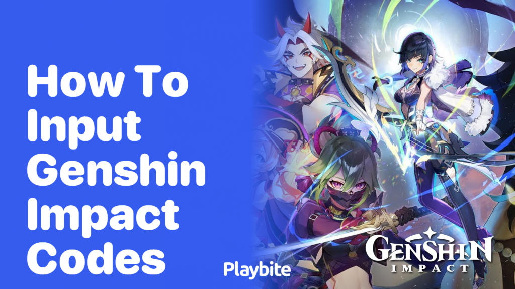 How to Input Genshin Impact Codes - Playbite