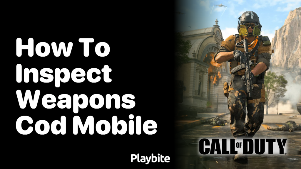How to Inspect Weapons in COD Mobile - Playbite