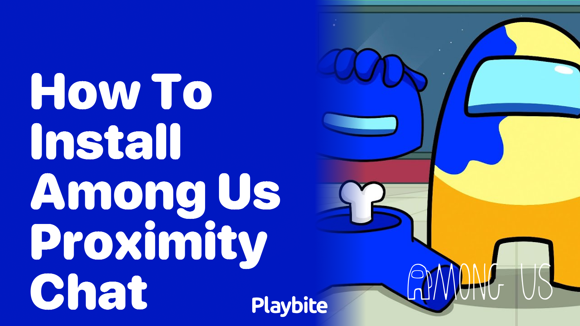 How to Install Among Us Proximity Chat - Playbite