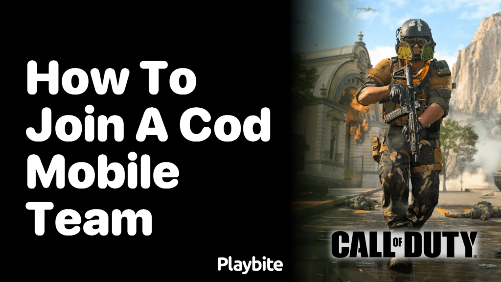 How to Join a COD Mobile Team: A Simple Guide - Playbite