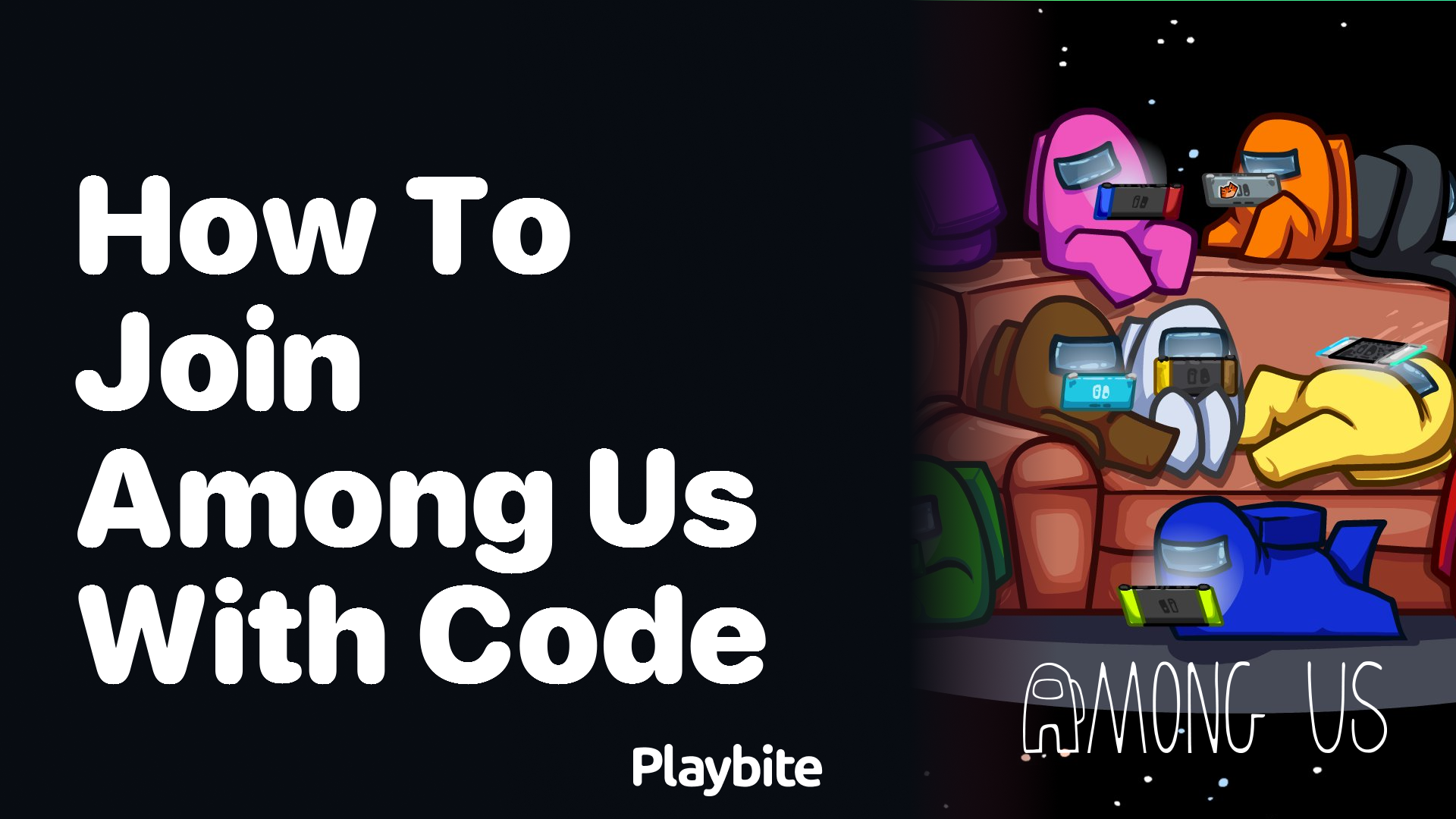 How to Join Among Us with a Code: Step-by-Step Guide - Playbite