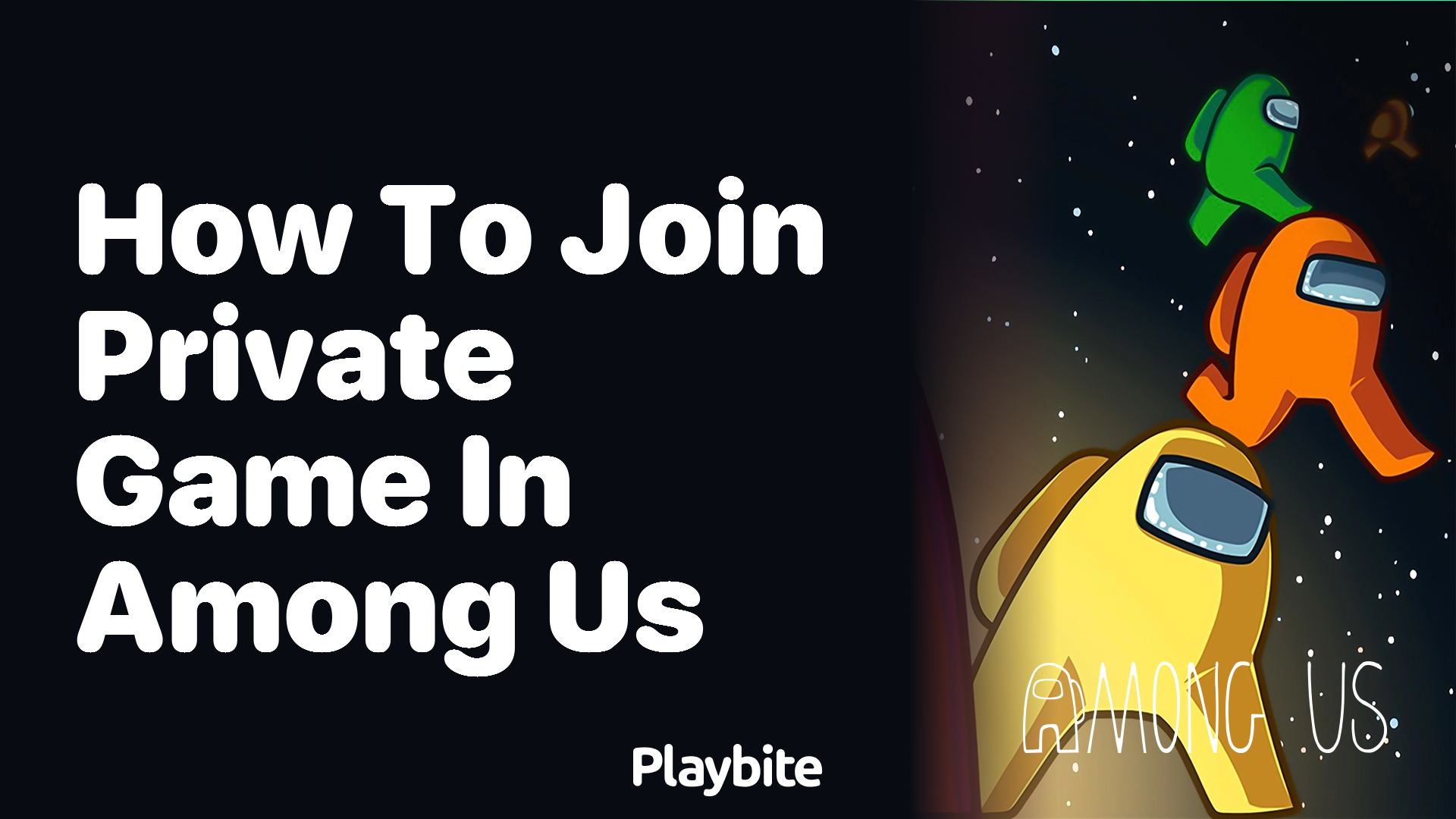 How to Join a Private Game in Among Us - Playbite
