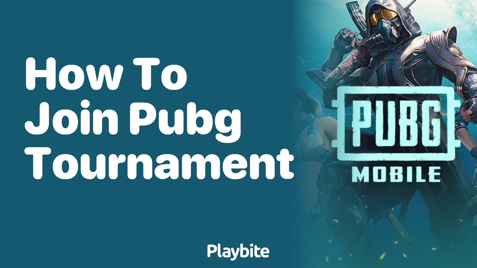 How to Join a PUBG Tournament: Your Quick Guide - Playbite
