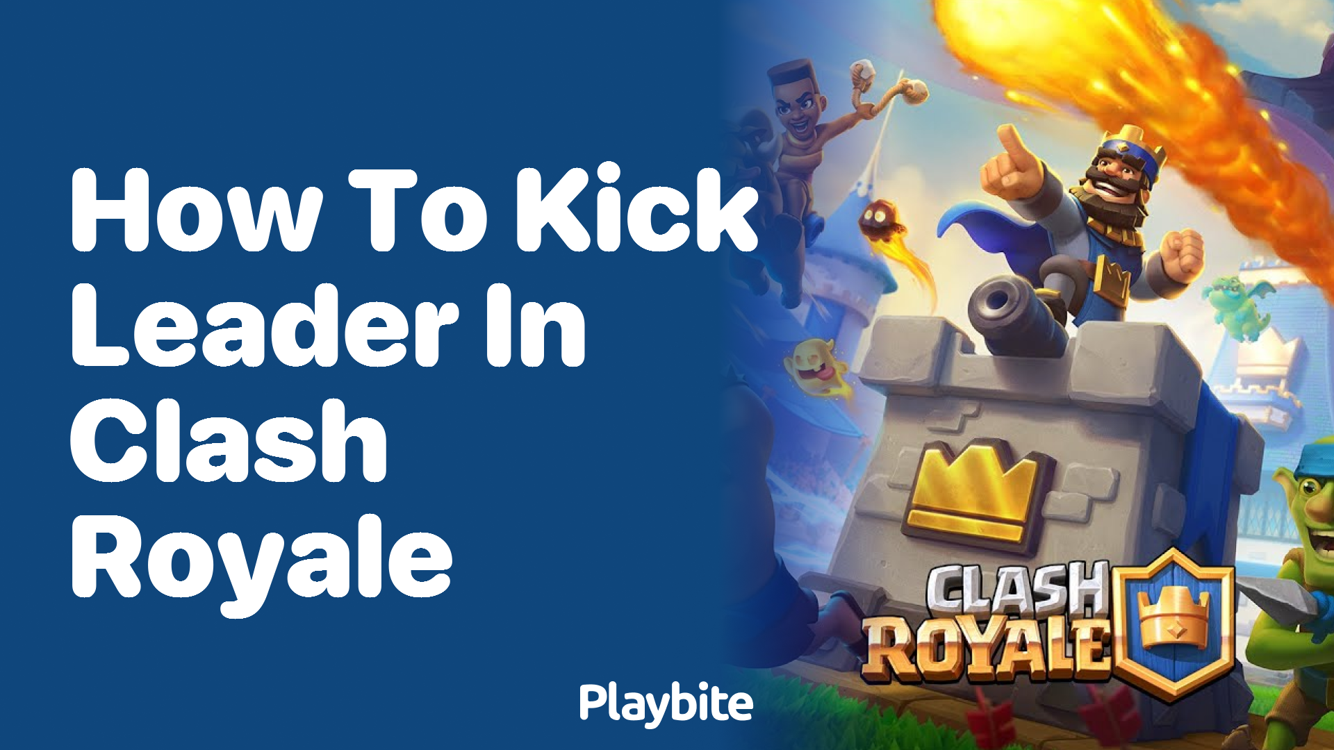 How to Kick the Leader in Clash Royale: A Quick Guide - Playbite
