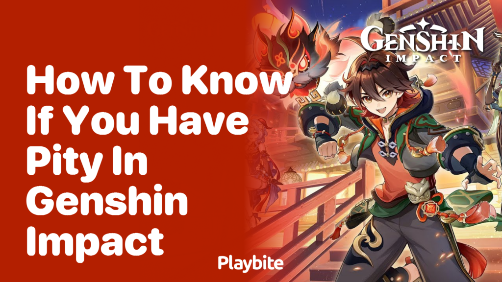 How to Know If You Have Pity in Genshin Impact - Playbite