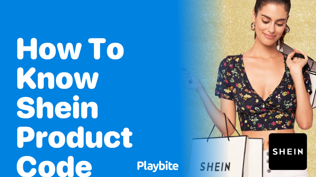 How to Find a SHEIN Product Code - Playbite