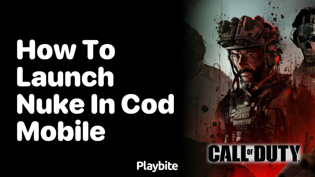 How to Launch a Nuke in COD Mobile: Unleash the Ultimate Power - Playbite