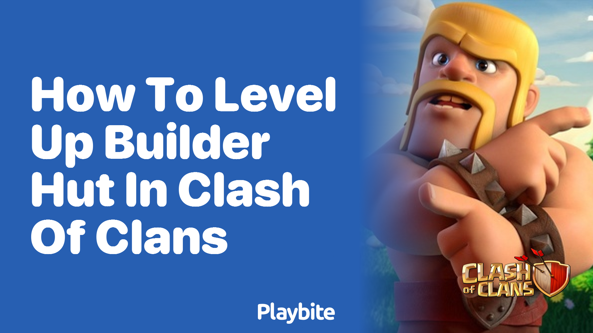 How to level up your Builder Hut in Clash of Clans - Playbite