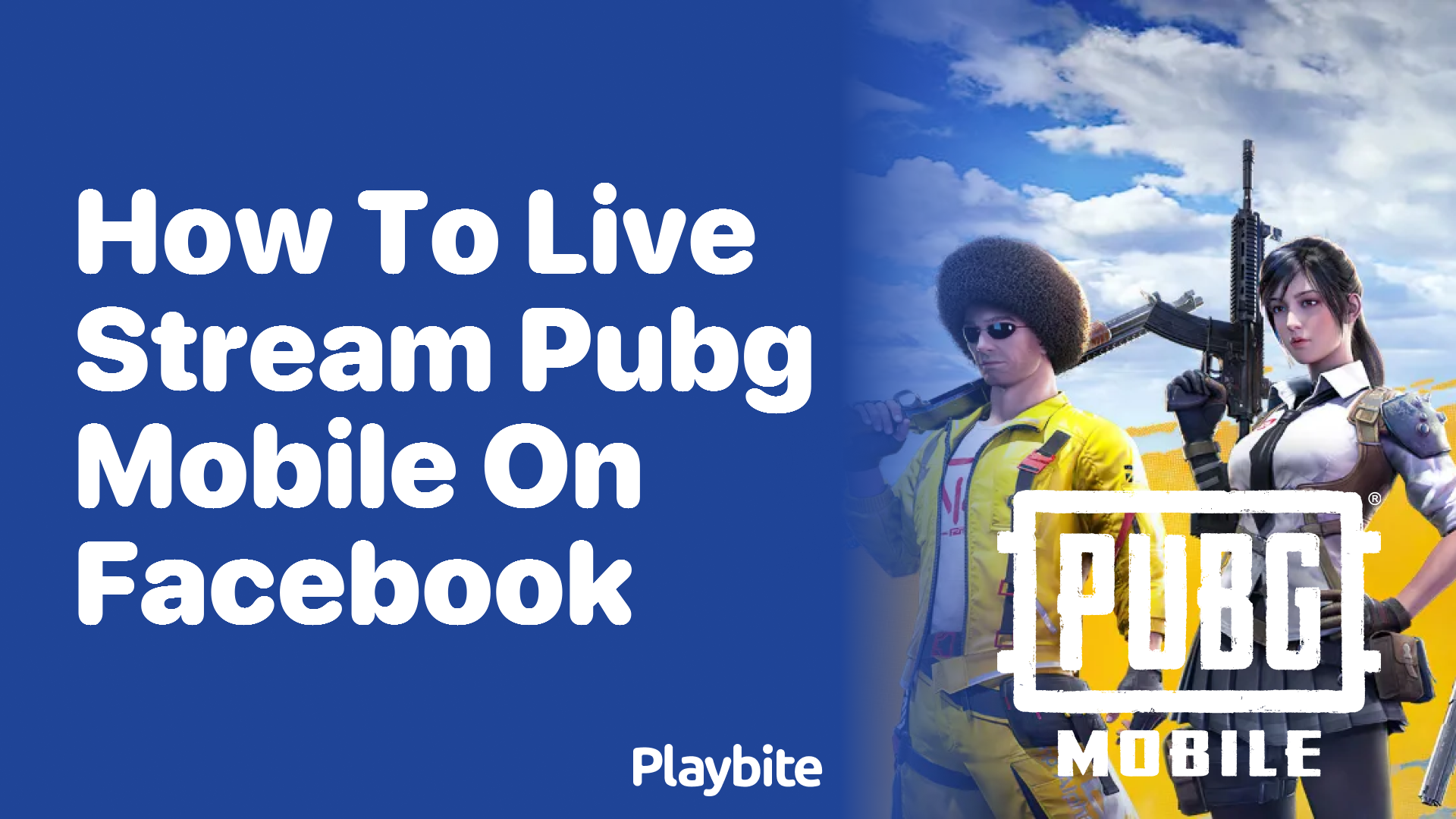 How to Live Stream PUBG Mobile on Facebook: A Quick Guide - Playbite