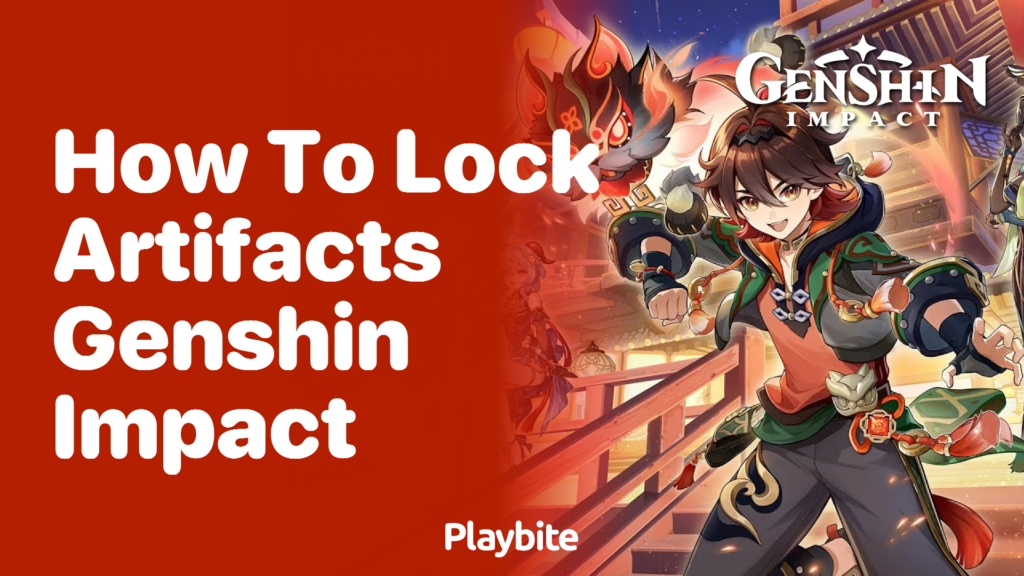 How to Lock Artifacts in Genshin Impact: A Simple Guide - Playbite