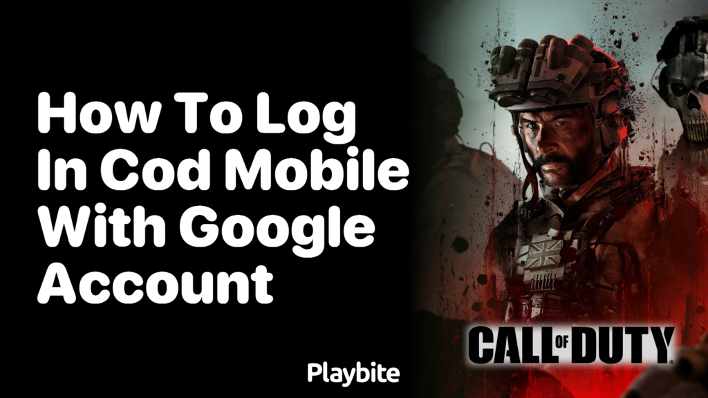 How to Log in to COD Mobile with Your Google Account - Playbite