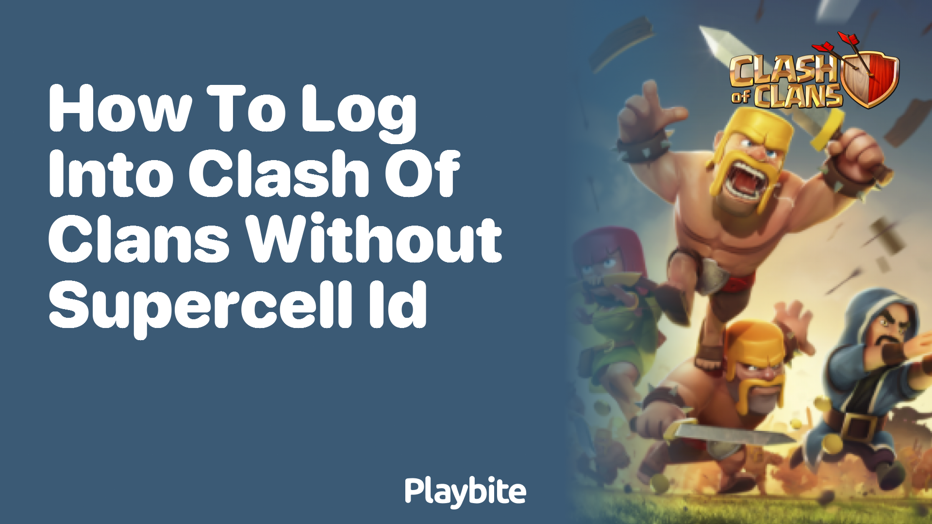 How to Log into Clash of Clans Without a Supercell ID - Playbite
