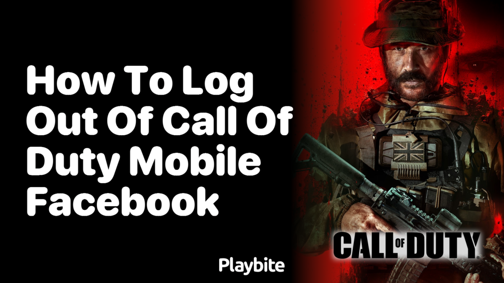 How to Log Out of Call of Duty Mobile Facebook - Playbite