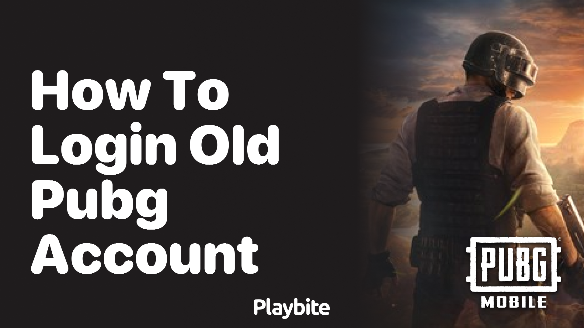 How to Log In to Your Old PUBG Mobile Account - Playbite