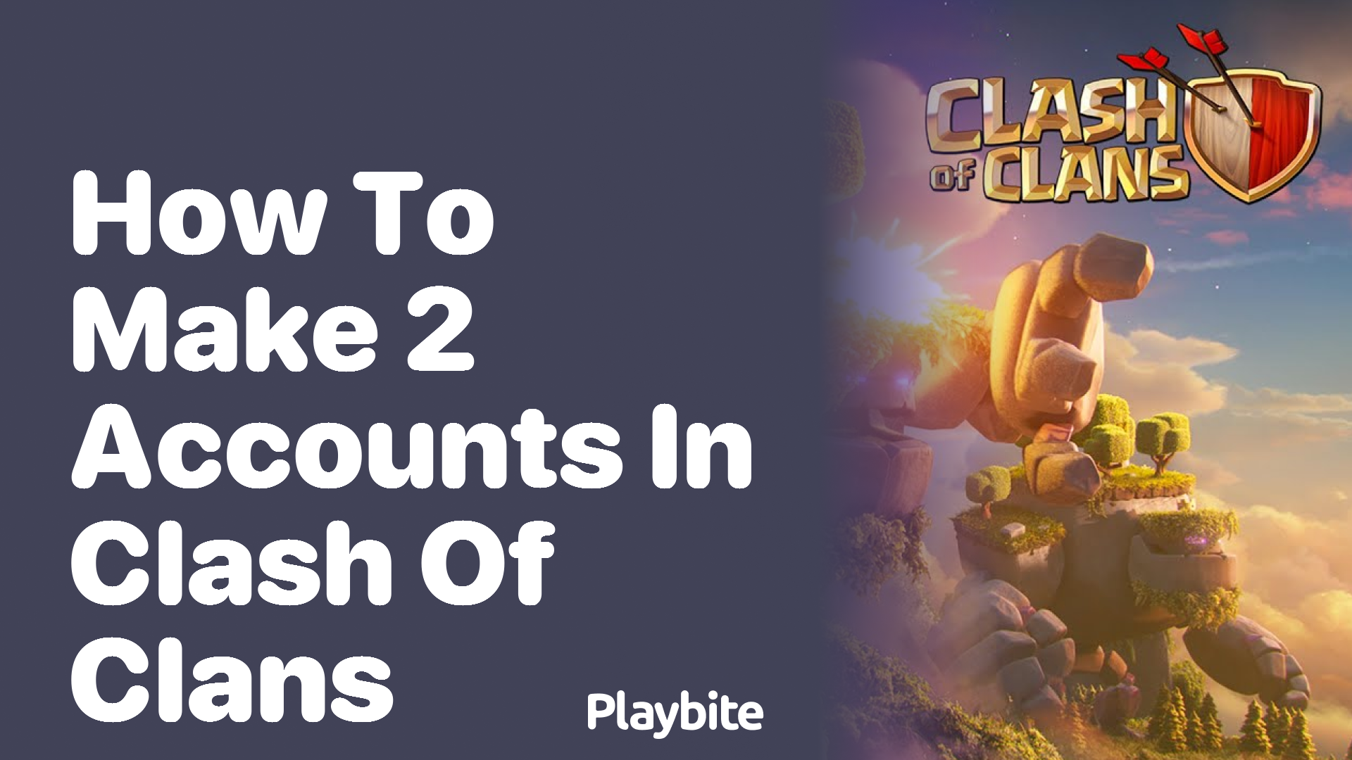 How to Make 2 Accounts in Clash of Clans - Playbite