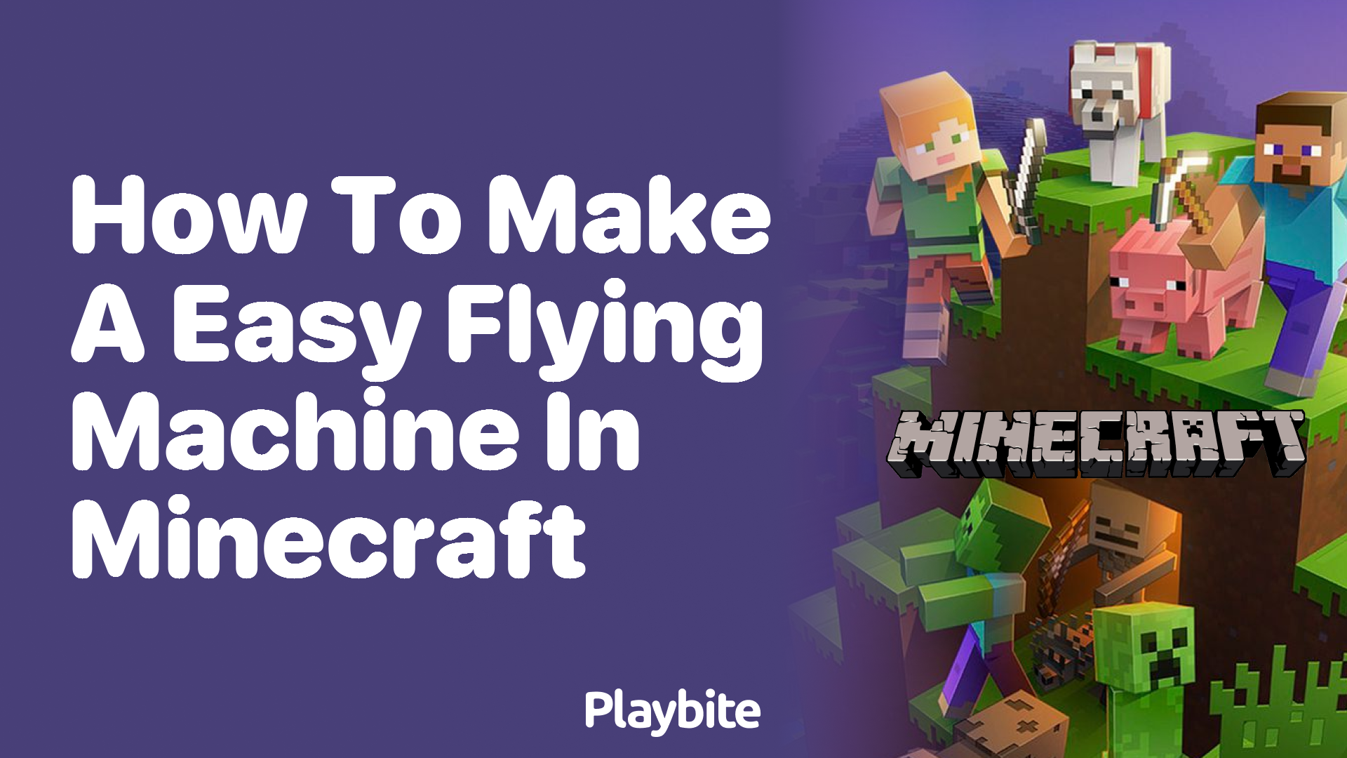 How to Make an Easy Flying Machine in Minecraft - Playbite